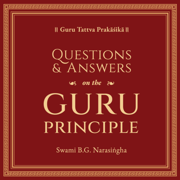 Questions and Answers on the Guru Principle - Part 1: The Guru Principle